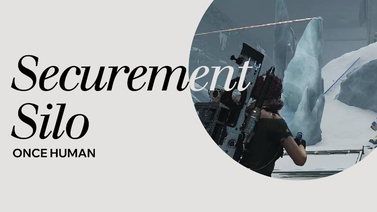 Securement Silo PSI - Once Human - YouTube