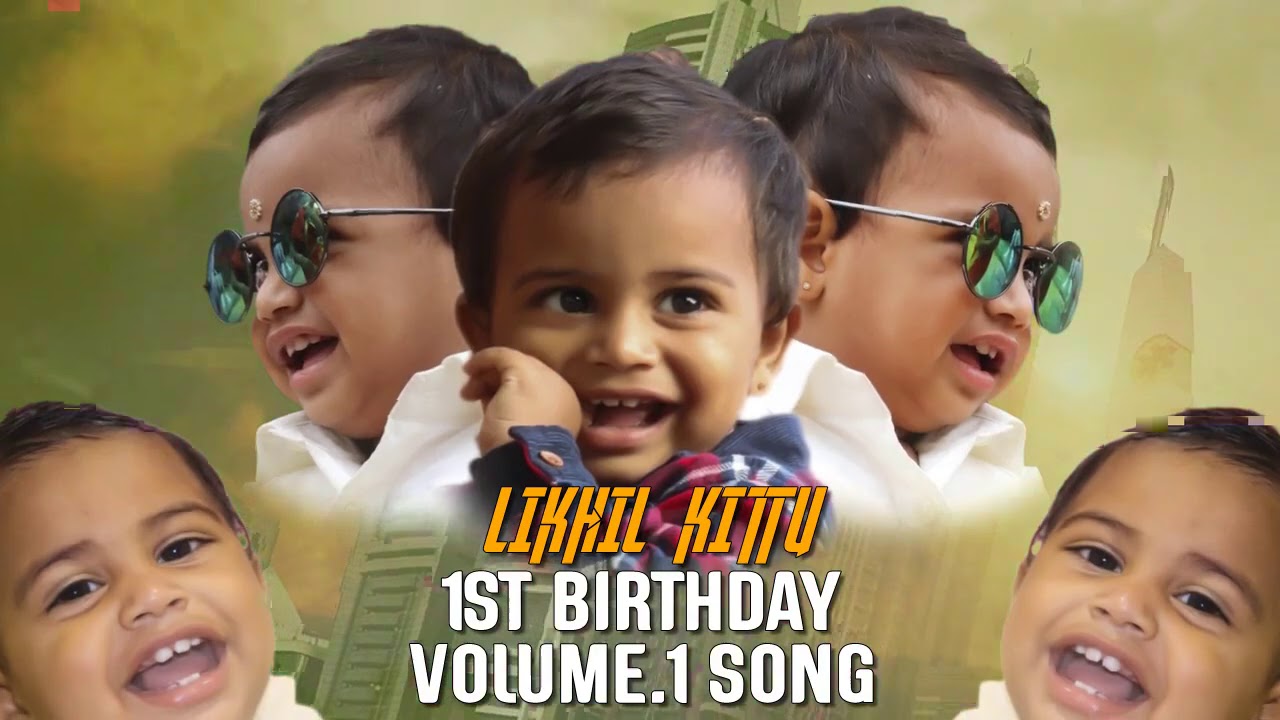 LIKHIL KITTU 1ST BIRTHDAY VOLUME.1 SONG | Singer A.clement - YouTube