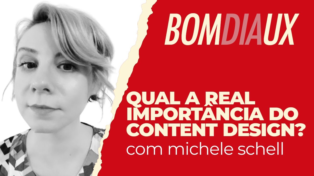 Qual a real importância do content design? Com Michele Schell no Bom ...
