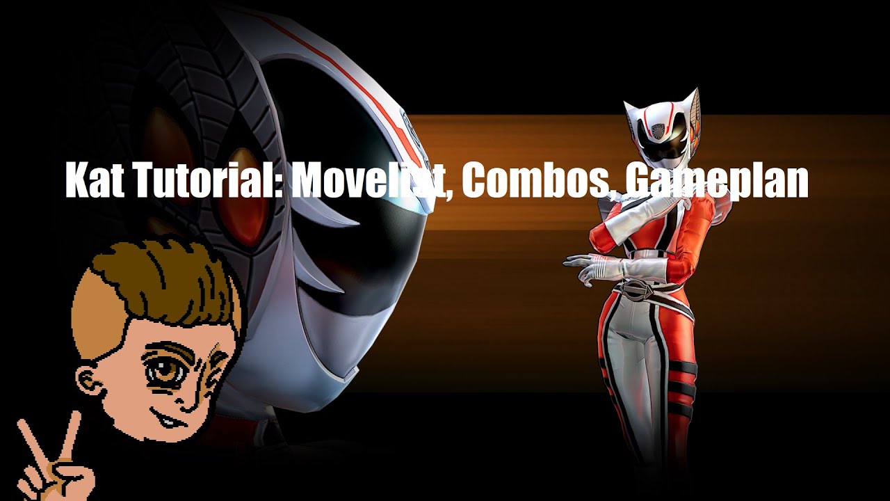 Kat Ranger Tutorial: Movelist, Combos, Gameplan - YouTube