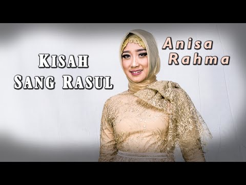 Anisa Rahma - Kisah Sang Rosul ( Official Music Video )