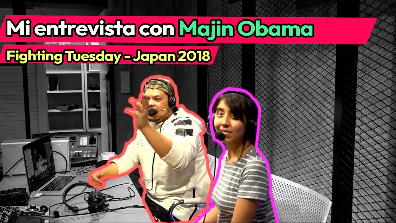 Entrevista con Majin Obama en Japón (Fighting Tuesday #57) - YouTube
