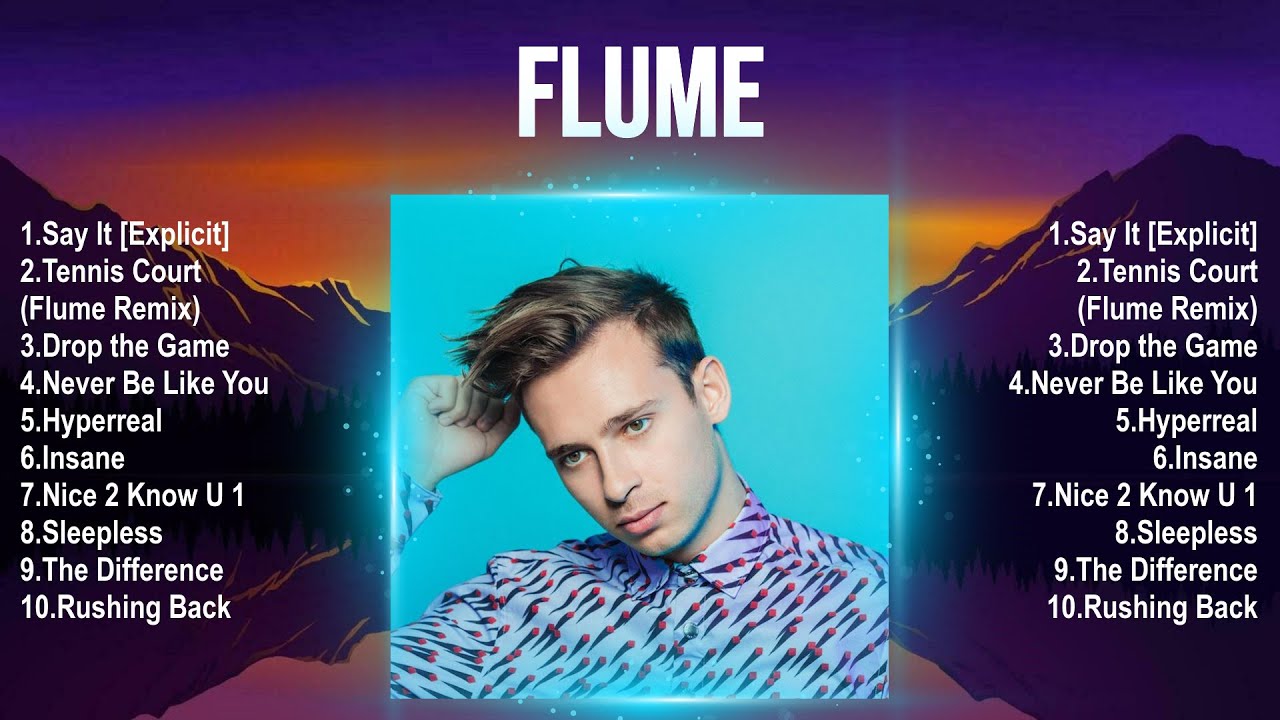 Flume Greatest Songs 🍃 New Playlist 🍃 Popular Songs - YouTube