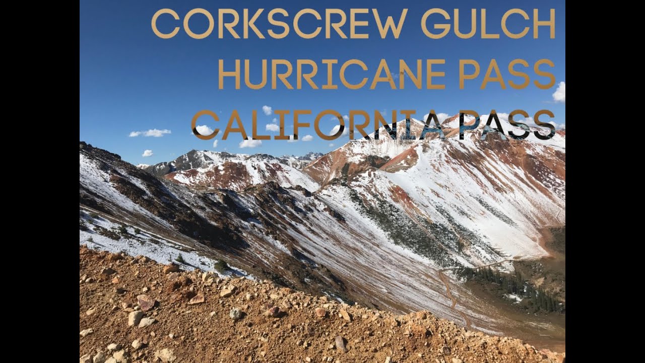 Corkscrew Gulch, Hurricane Pass, California Pass - YouTube