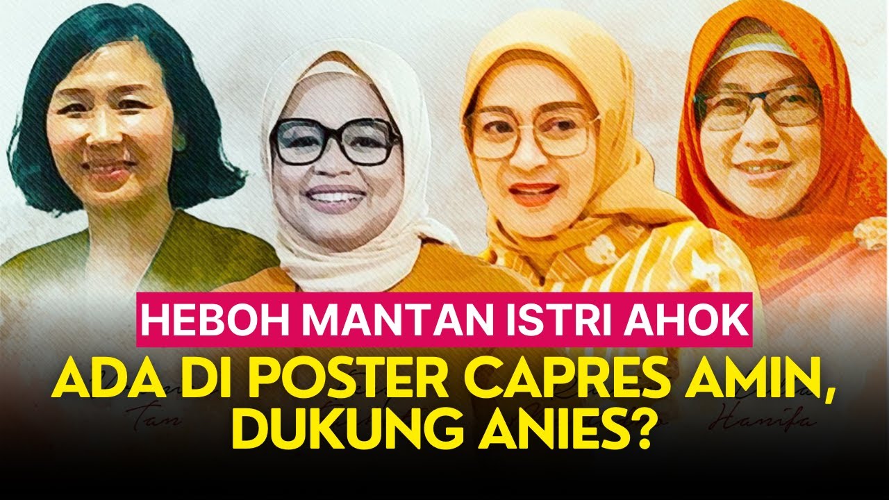 Heboh Mantan Istri Ahok Ada di Poster Capres AMIN, Dukung Anies? - YouTube