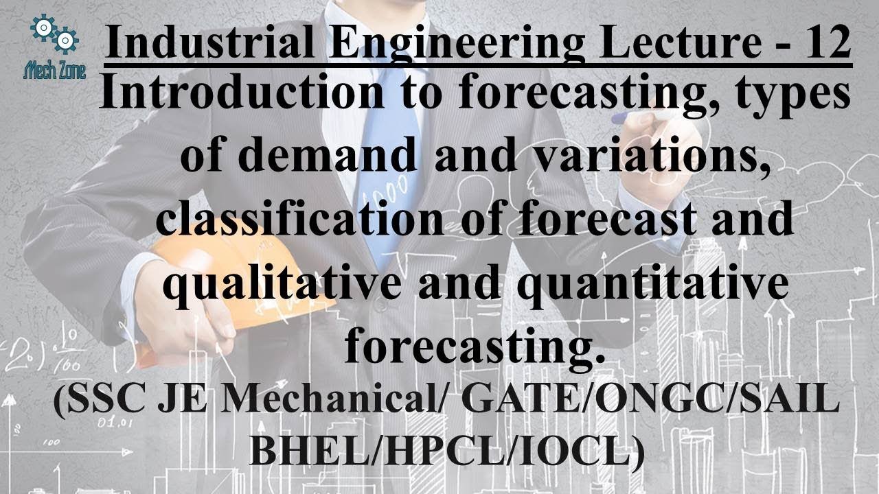 Industrial Engineering Lecture 12: Forecasting & classification, demand ...