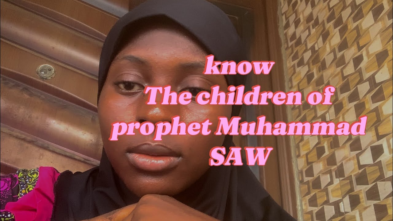 Know the children of prophet Muhammad SAW - YouTube