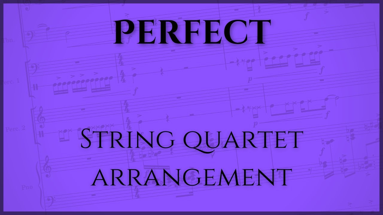 Perfect (string quartet arrangement) - YouTube