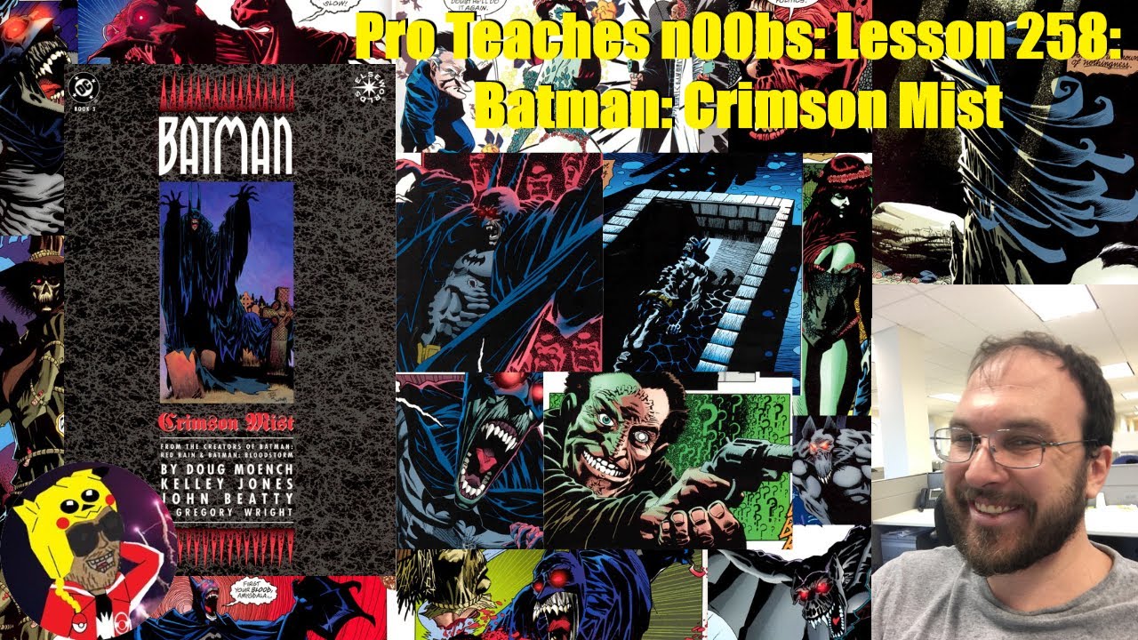 Pro Teaches n00bs: Lesson 258: Batman: Crimson Mist - YouTube