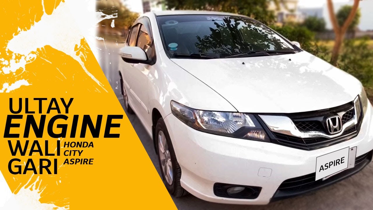 Honda City Aspire 2017 | Ultay Engine Wali Gari | Features, Specs ...