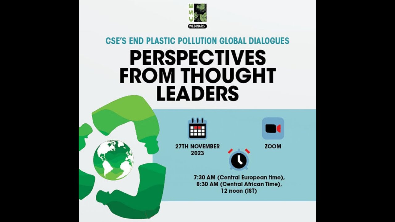 CSE’s End Plastic Pollution Global Dialogues: Perspectives from Thought ...