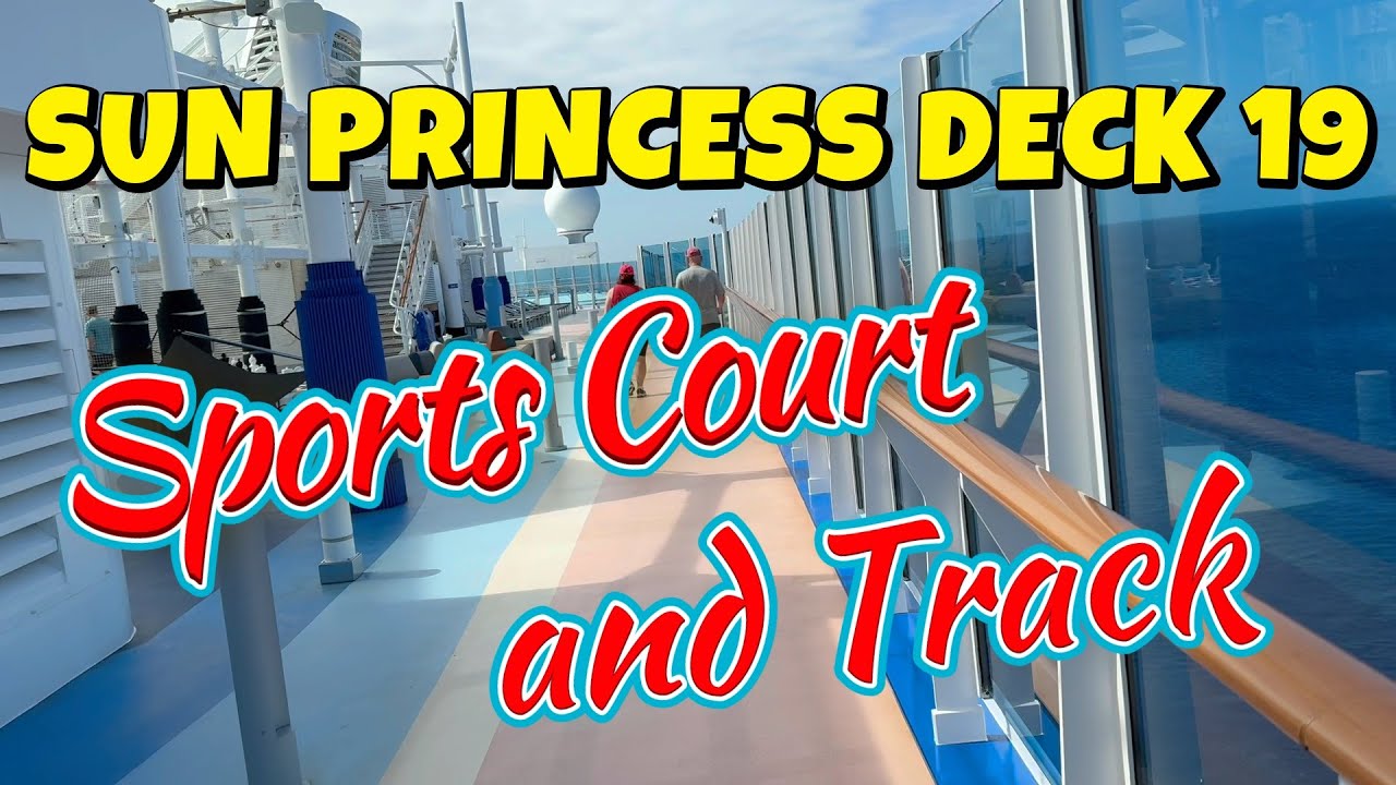 Sun Princess Deck 19 Sports Court and Track - YouTube