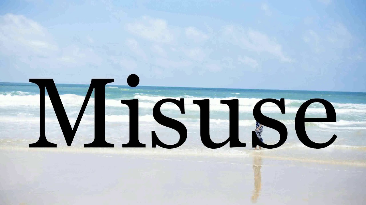 How To Pronounce Misuse🌈🌈🌈🌈🌈🌈Pronunciation Of Misuse - YouTube