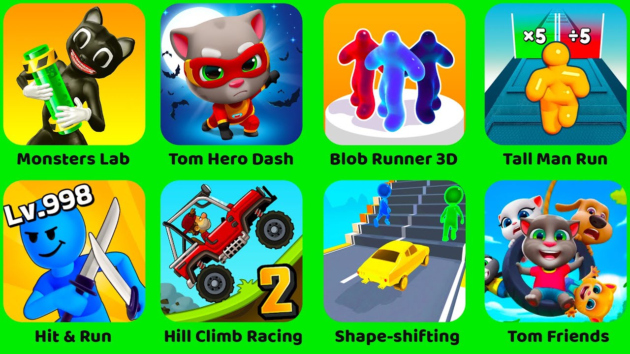 Monsters Lab, Talking Tom Hero Dash, Tall Man Run, Tom Friends ...