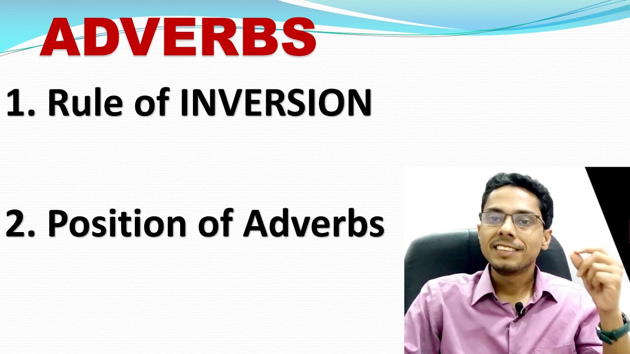 ADVERBS: Complete Concept of INVERSION & Position of ADVERBS - YouTube