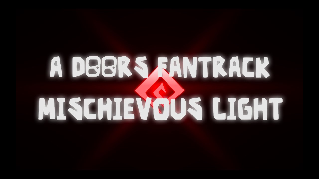 Mischievous Light | A Doors Fantrack - YouTube