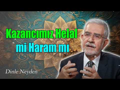 Kazancımız Helal mi Haram mı   B42   Dinle Neyden   Ömer Tuğrul İnançer