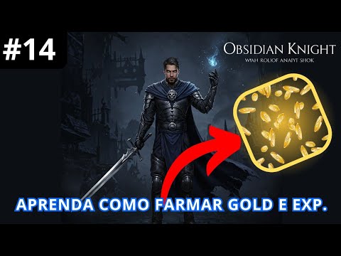OBSIDIAN KNIGHT - APRENDA O MELHOR FARM - GAMEPLAY PT BR - YouTube