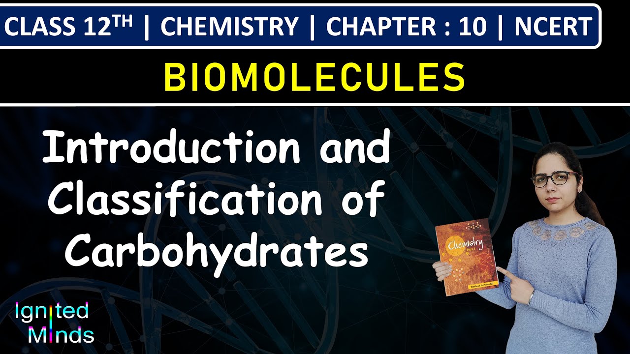 Class 12th Chemistry | Introduction and Classification of Carbohydrates ...