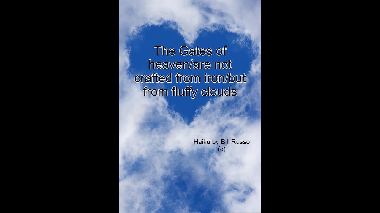 The Gates of Heaven - a short Haiku - YouTube