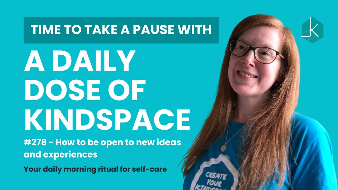 #278 - How to be open to new ideas and experiences - A Daily Dose of ...