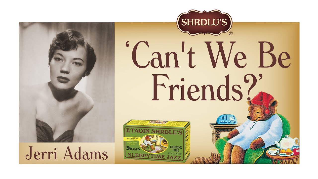 Jerri Adams - 'Can't We Be Friends?' - YouTube