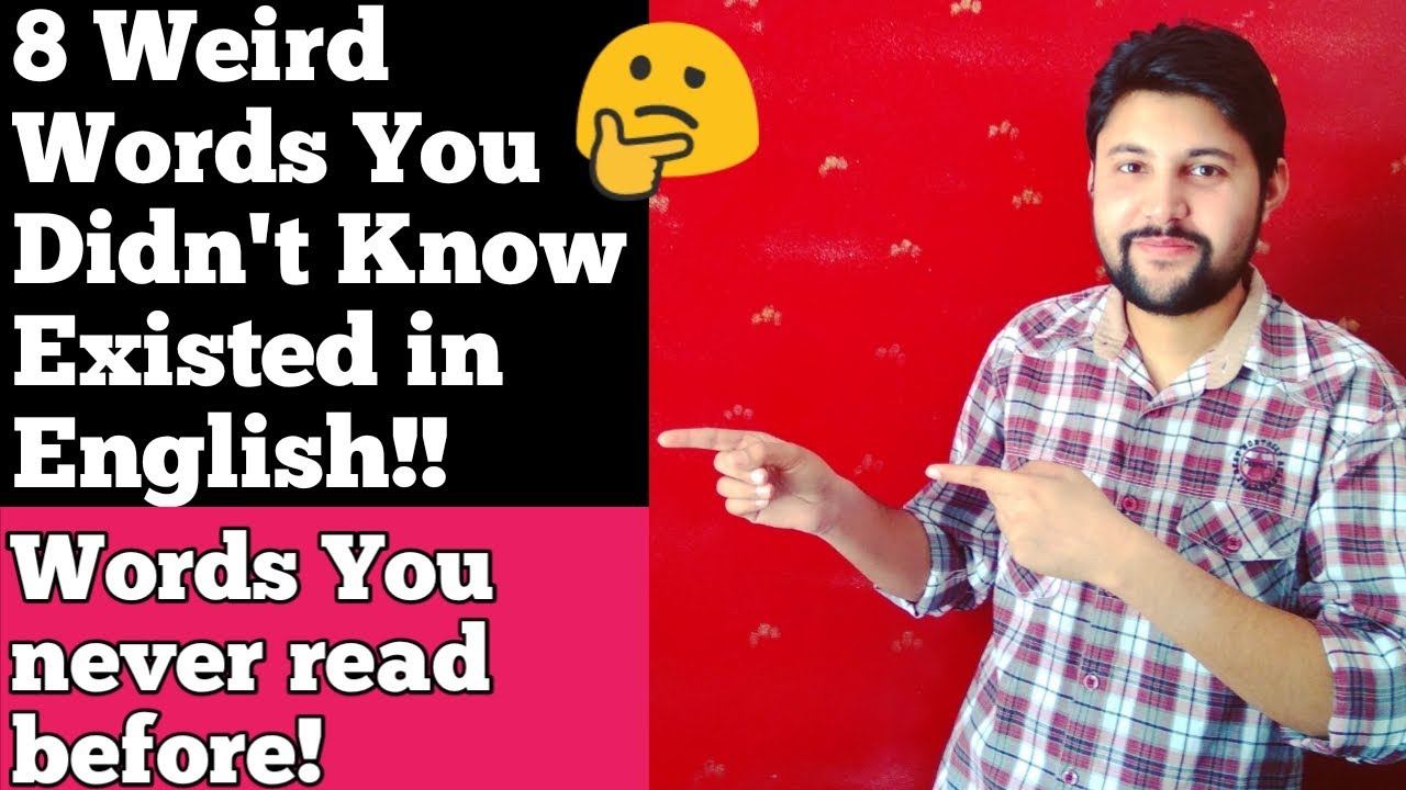 8 WEIRD ENGLISH WORDS YOU DIDN'T KNOW EXISTED IN DAILY ENGLISH!! - YouTube