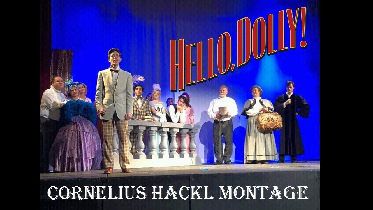 Hello, Dolly! Cornelius Hackl Montage - YouTube