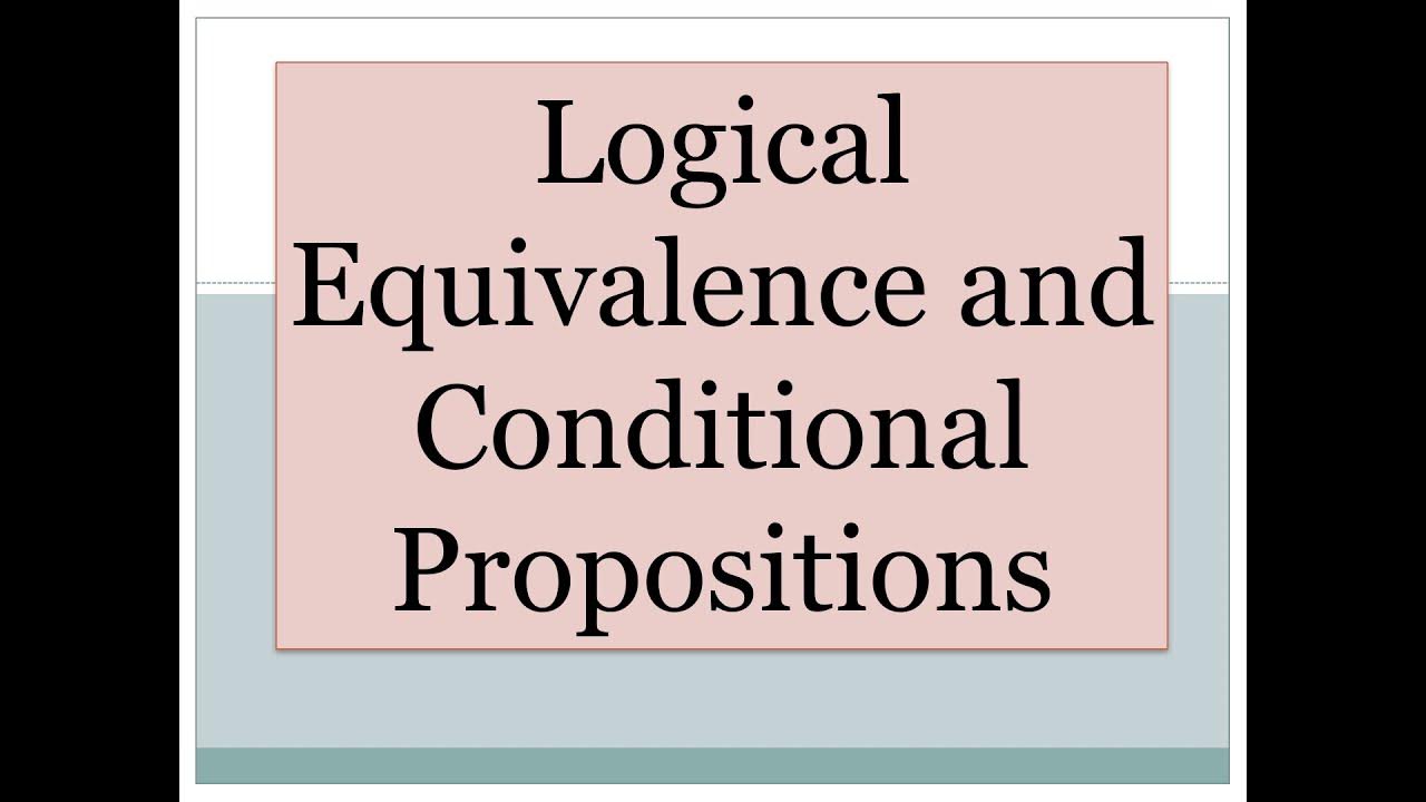 Lesson 2 - Logical equivalence and conditional proposition - YouTube