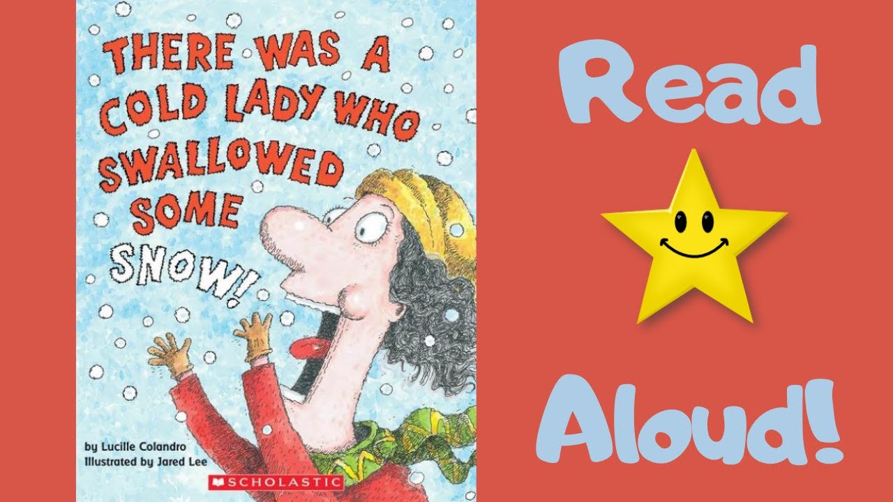 STORYTIME- THERE WAS AN OLD LADY WHO SWALLOWED SOME SNOW- READ ALOUD ...