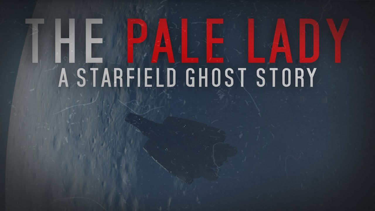 The Pale Lady - Starfield's Ghost Story - YouTube