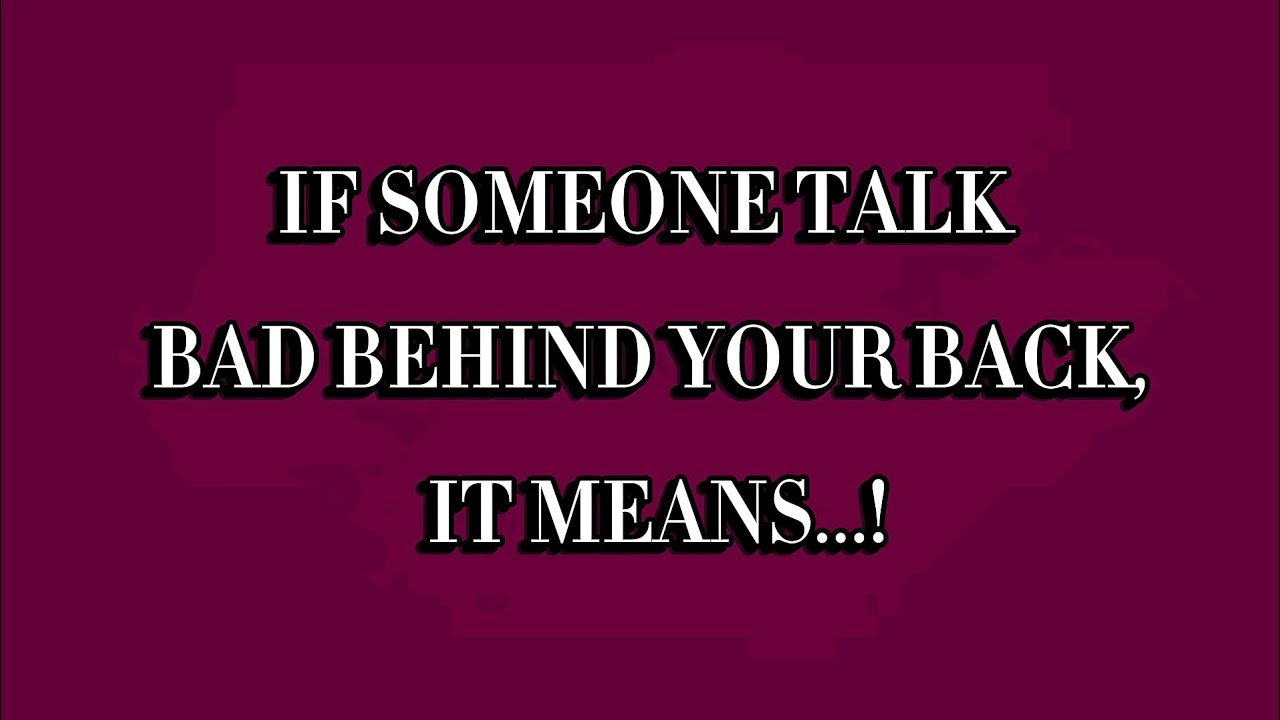 IF SOMEONE TALK BAD BEHIND YOUR BACK, IT MEANS || quotes about life ...