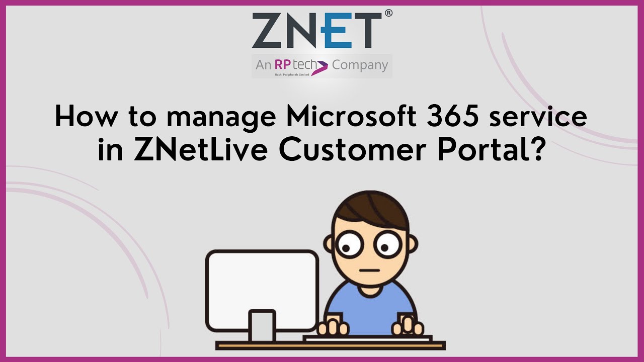 How to manage your Microsoft 365 service in ZNetLive Customer Portal ...