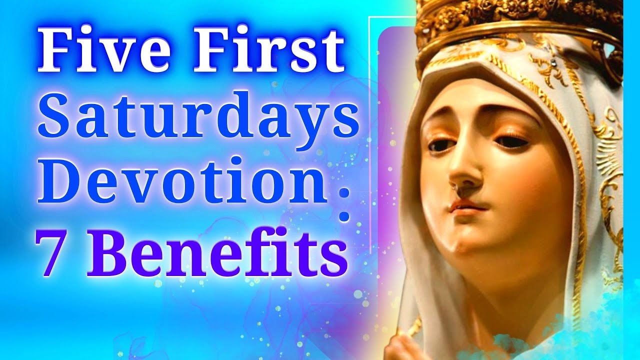7 Amazing Benefits of the Five First Saturdays Devotion - YouTube