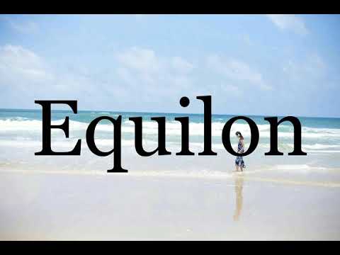 How To Pronounce Equilon🌈🌈🌈🌈🌈🌈Pronunciation Of Equilon - YouTube