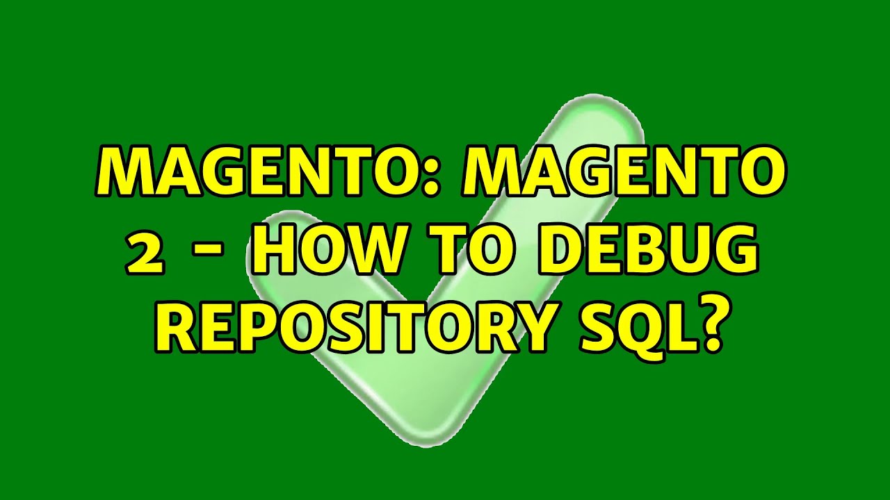 Magento: Magento 2 - How to debug Repository SQL? - YouTube
