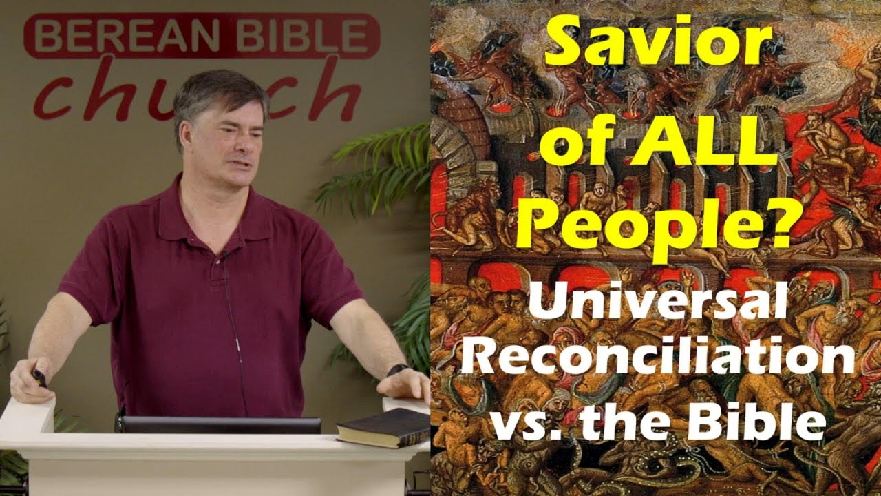 Savior of All People: Universal Reconciliation vs. the Bible - YouTube