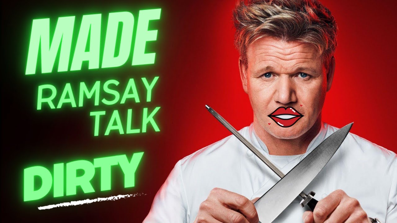 Made Ramsay Talk DIRTY! - YouTube