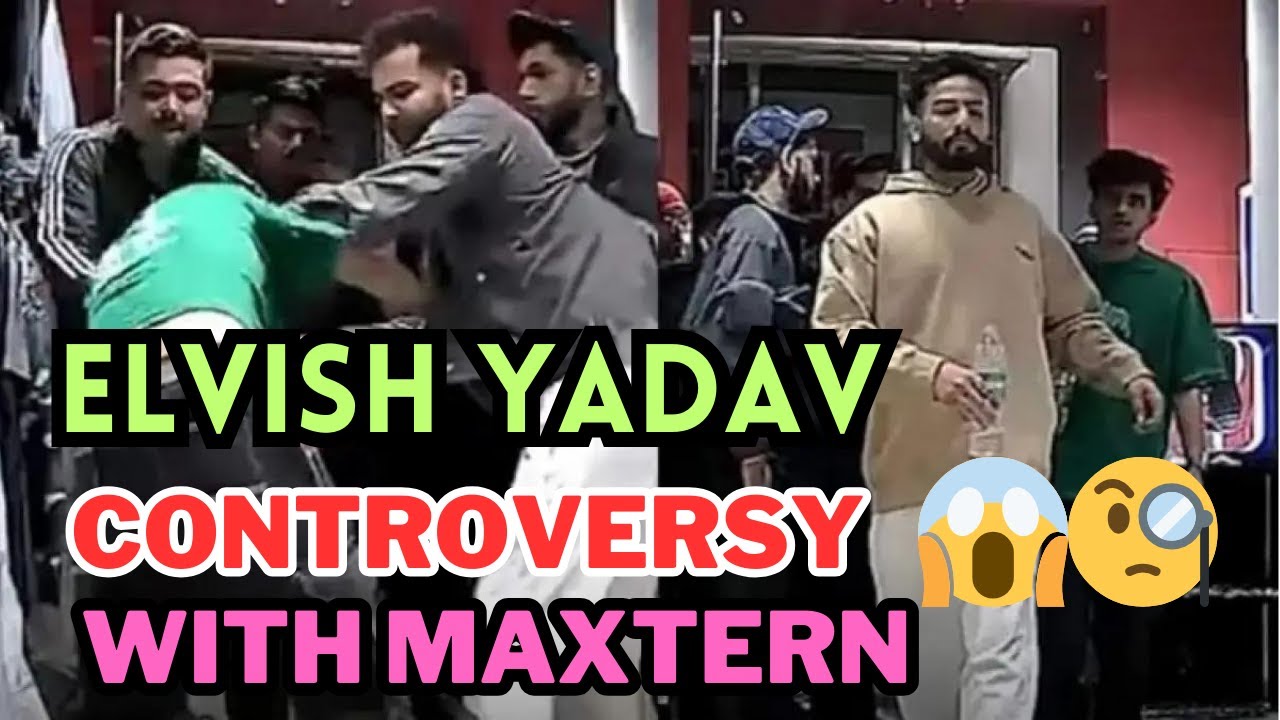 Elvish Yadav and Maxtern Controversy | elvish fight #elvishyadav # ...