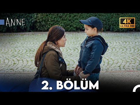 2. Bölüm - Anne (4K)