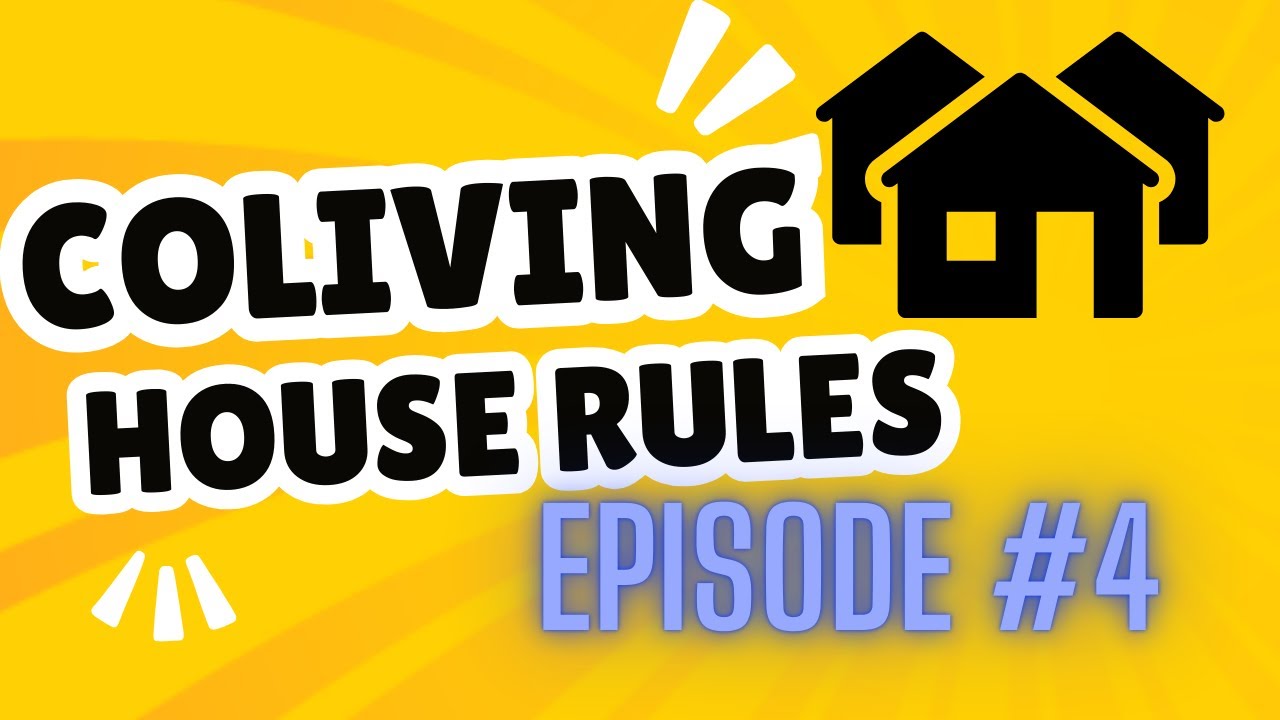 Co-Living: Deep Diving Into House Rules! - YouTube