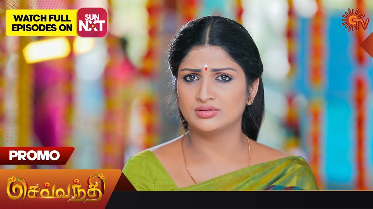 Next Week in Sevvanthi Serial | Promo | 27 Mar 2023 | Sun TV Serial ...
