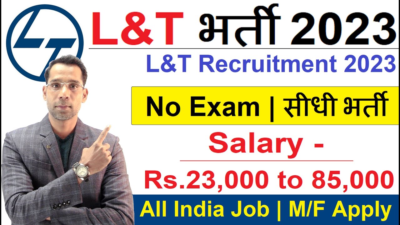L&T Recruitment 2023 | Larsen and Toubro Vacancy 2023 | L&T Jobs 2023 ...