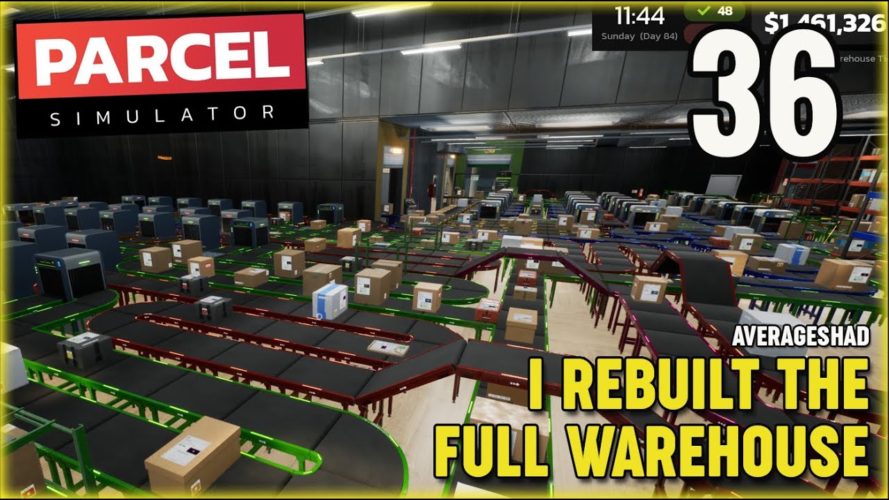 I Rebuilt The Full Warehouse | Parcel Simulator | Lets Play | Episode ...