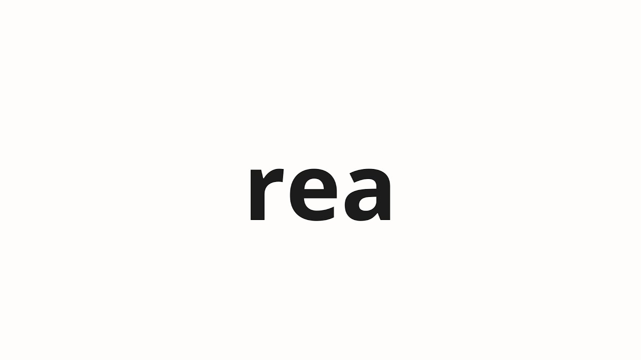 How to pronounce rea | 레아 (ostrich in Korean) - YouTube