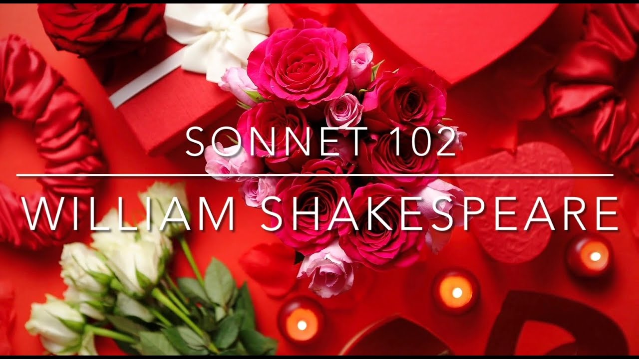 Sonnet 102 | William Shakespeare | #love #sonnet #beloved #valentines ...