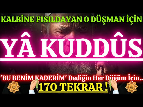 170 Defa Ya Kuddüs Diyenin Kalbi De Temizlenir, Kaderi De Değişir! Bu Sırrı Kimse Bilmiyor!
