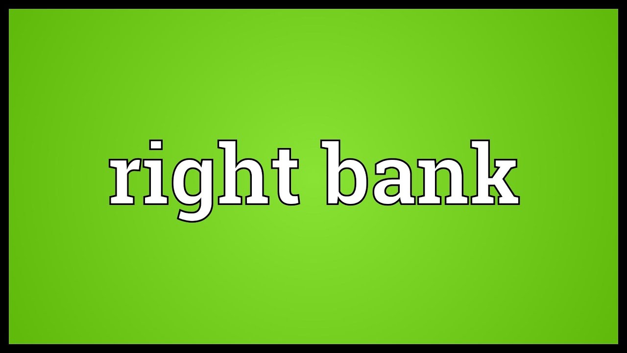 Right bank Meaning - YouTube
