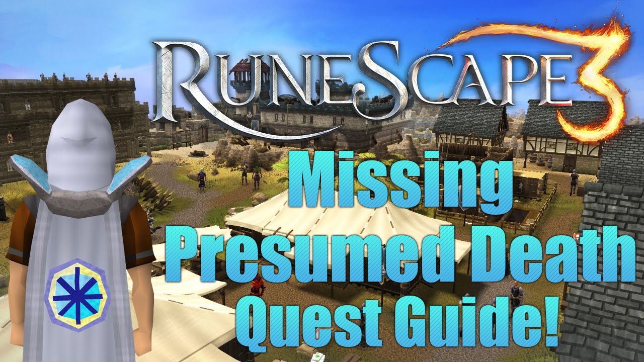 Runescape 3: Missing Presumed Death Quest Guide 2015! - YouTube