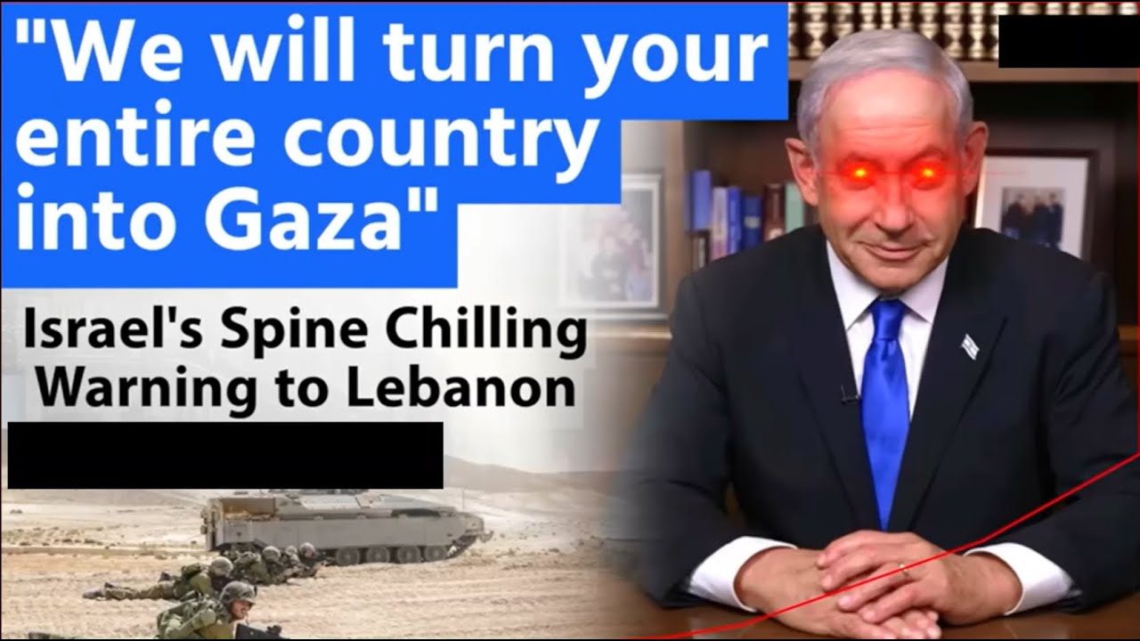 Israel's Scary Warning to Lebanon - We will turn your capital into Gaza ...